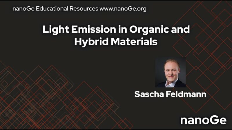 Light emission in Organic and Hybrid Materials - nanoge video resources