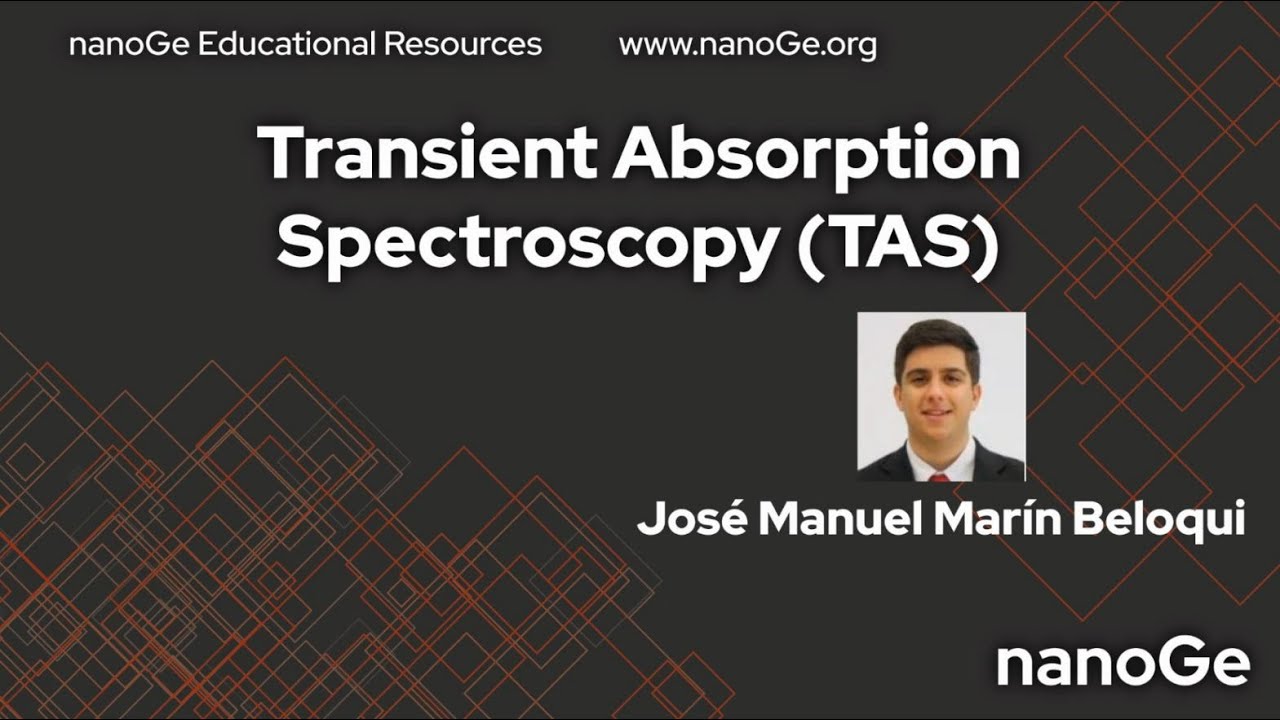 Transient Absorption Spectroscopy (TAS) - nanoge video resources