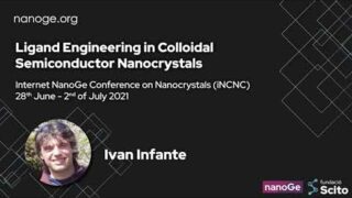 Ligand Engineering in Colloidal Semiconductor Nanocrystals - nanoge video resources