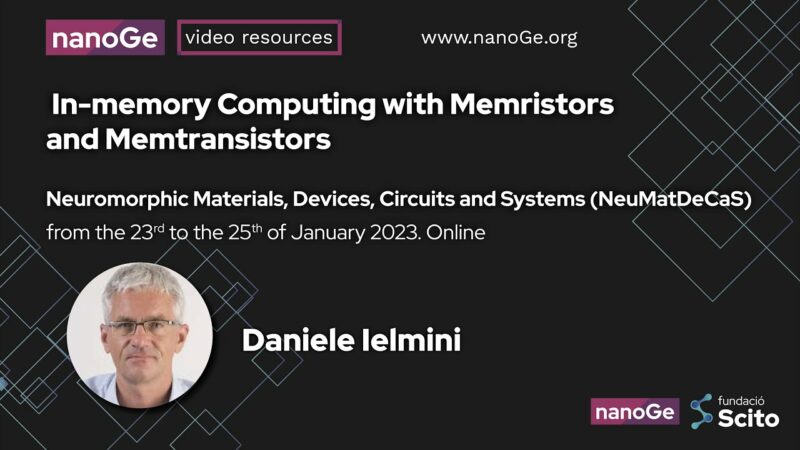 In-memory Computing with Memristors and Memtransistors - nanoge video ...